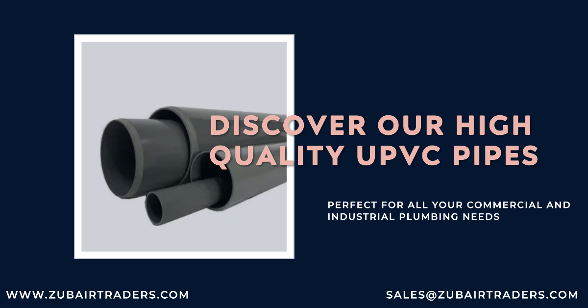 UPVC Pipes and Fittings - Zubair Traders